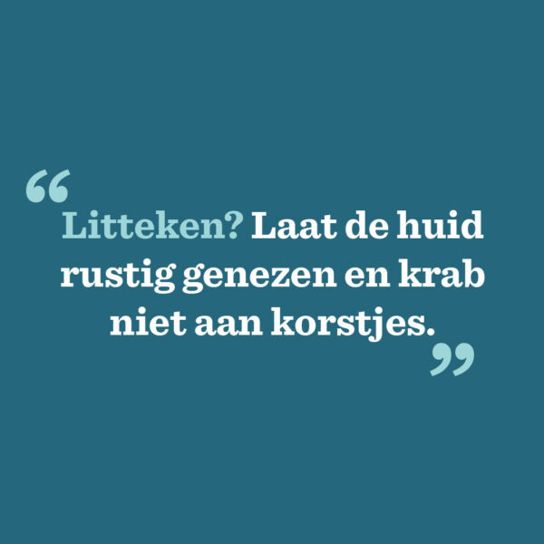 Littekens | Verloop, klachten, verzorgen | Drs Leenarts